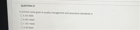 solved question 21a common name given to quality management