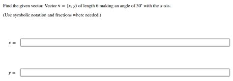 solved find the given vector vector v x y of length