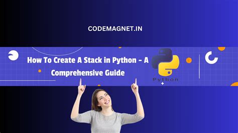 How To Create A Stack In Python A Comprehensive Guide Codemagnet