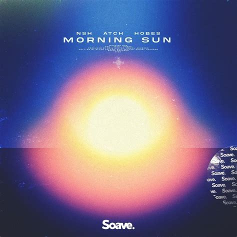 Nsh Atch And Hobes Morning Sun Lyrics Genius Lyrics