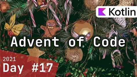 Advent Of Code 2021 Day 17 Kotlin Launching Probes Youtube