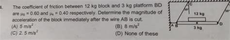 [answered] The Coefficient Of Friction Between 12 Kg Block And 3 Kg Kunduz