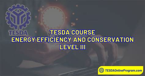 Tesda Energy Efficiency And Conservation Level Iii Course Tesda Online Program