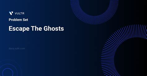 789 Escape The Ghosts Solutions And Explanation Vultr Docs