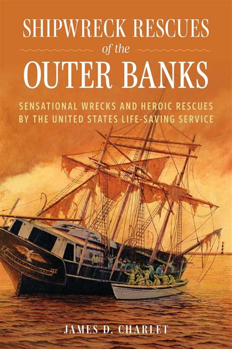 Shipwreck Rescues Of The Outer Banks Book By James D Charlet Official Publisher Page