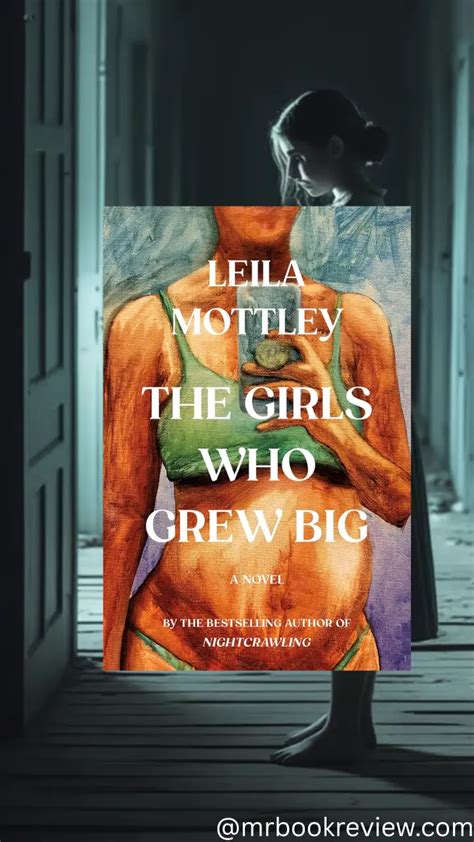 Review The Girls Who Grew Big By Leila Mottley Spoilers Mr Book Review