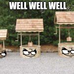 Well Well Well Meme Generator Imgflip