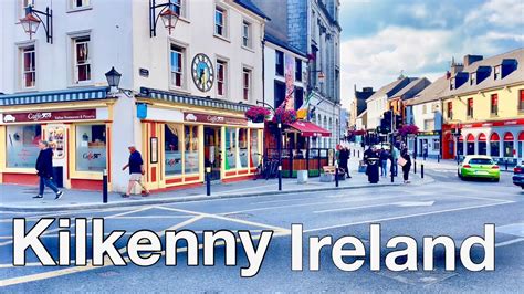 Kilkenny Ireland Walking Tour Of Kilkenny City Centre 4k Uhd 60fps