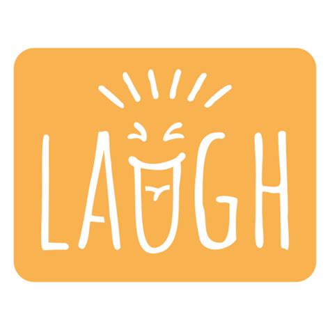 Laugh Word Sentiment Cut Out Png And Svg Design For T Shirts