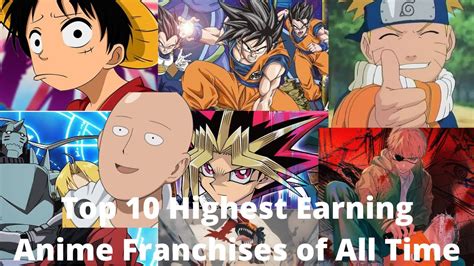 Top 10 Highest Earning Anime Franchises Of All Time Youtube