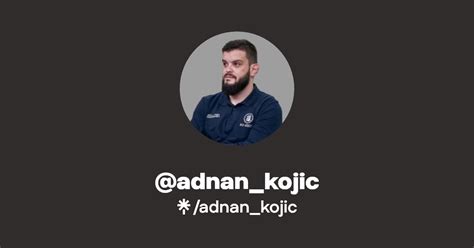 Adnan Kojic Instagram Facebook Tiktok Linktree