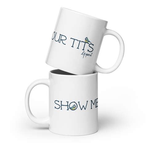 Show Me Your Tits Mug