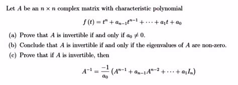 Solved Let A Be An N X N Complex Matrix With Characteristic Polynomial F T T An 1t 1