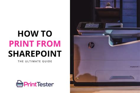 the ultimate guide on how to print from sharepoint printtester