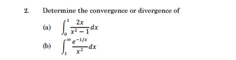 Solved 2 Determine The Convergence Or Divergence Of R 1 Chegg Com