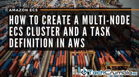 How To Create A Multi Node Ecs Cluster And A Task Definition In Aws