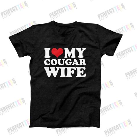 I Love My Cougar Wife Shirt Funny Husband T Shirt Cougar Lover Tee