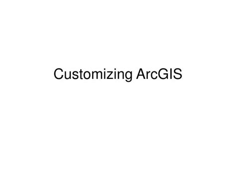 Ppt Customizing Arcgis Powerpoint Presentation Free Download Id 6757539