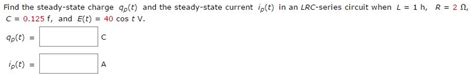 Solved Find The Steady State Charge Q P T And The Steady Chegg Com