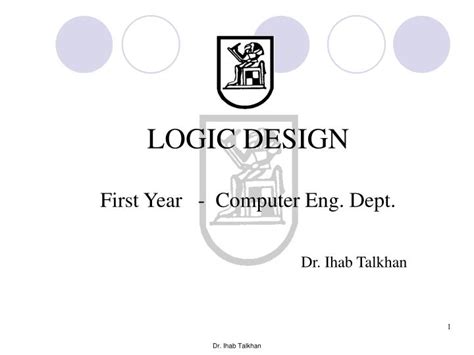 Ppt Logic Design First Year Computer Eng Dept Powerpoint
