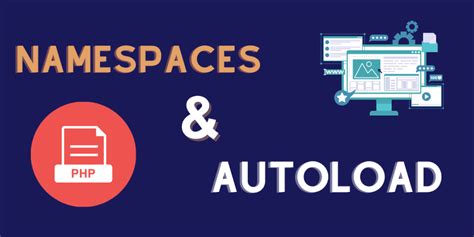 Namespace และ Autoload ในภาษา Php