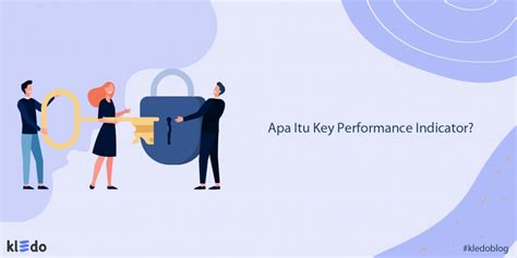 Key Performance Indicator KPI Pengertian Cara Membuat Tipsnya
