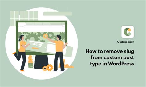 How To Remove Slug From Custom Post Type In Wordpress Codexcoach