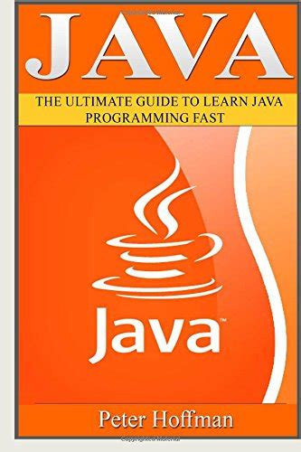 Java The Ultimate Guide To Learn Java And Python Programming Let Me Read