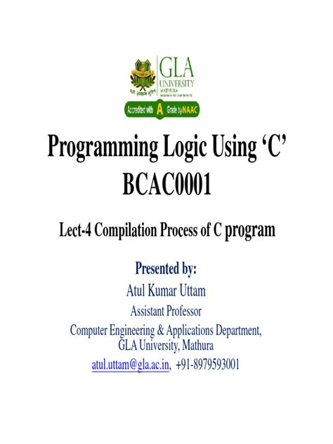 Lect 4 Programming Logic Using C Compilation Process Of C Program