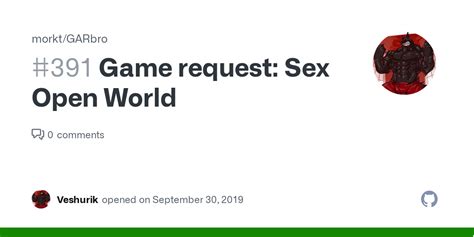 Game Request Sex Open World Issue Morkt GARbro GitHub
