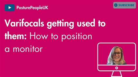 Varifocals Getting Used To Them How To Position A Monitor Youtube