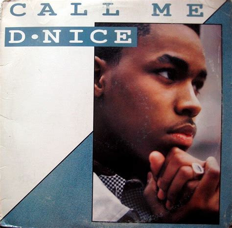D Nice Call Me D Nice 1990 Hip Hop Golden Age Hip Hop Golden Age