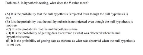 Solved Problem 2 In Hypothesis Testing What Does The