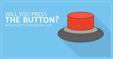 will you press the button