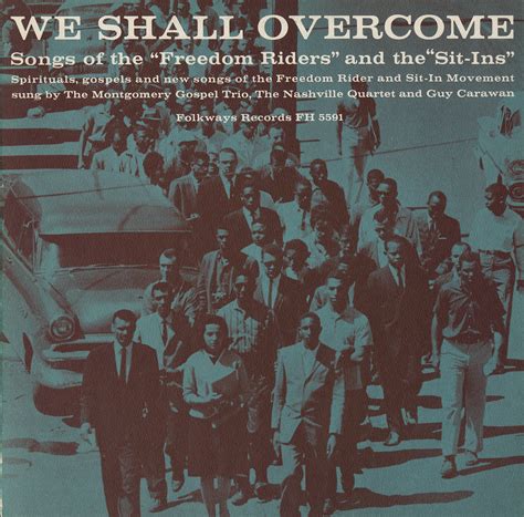 We Shall Overcome Songs Of The Freedom Riders And The Sit Ins