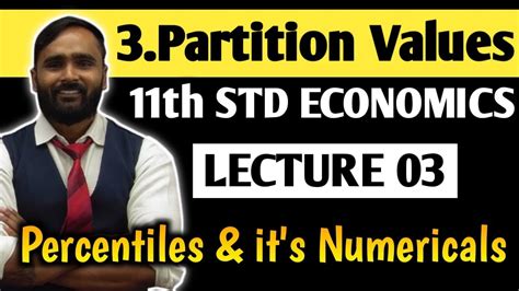 11th Economics 3partition Values Lecture 03 Percentiles And Its
