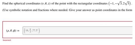 Solved Find the spherical coordinates r θ z of the point Chegg