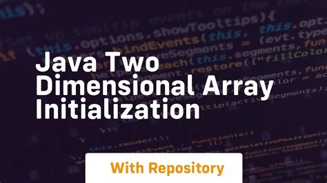 Java Two Dimensional Array Initialization Youtube