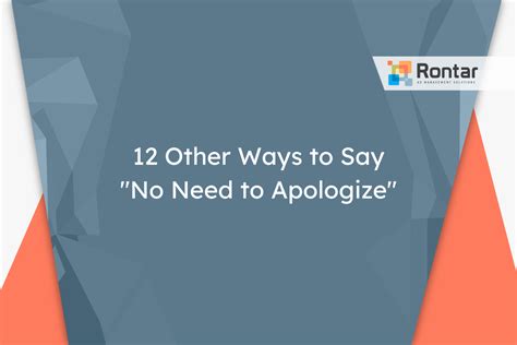 Other Ways To Say No Need To Apologize