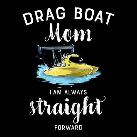 Womens Drag Boat Mom I Drag Boat Driver Speedboat Driver T Shirt