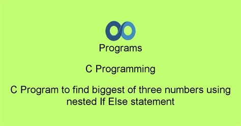 Oodlescoop C Programming Programs C Program To Find Biggest Of Three