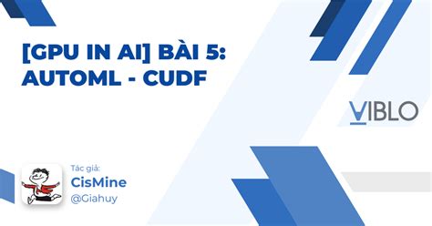 Gpu In Ai Bài 5 Automl Cudf