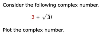 Solved Plot The Complex Number Consider The Following Chegg Com