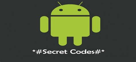 50 Android Secret Codes Hacks To Make Your Life Easier Reckon Talk