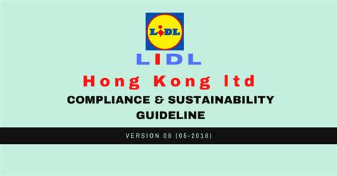 COMPLIANCE SUSTAINABILITY GUIDELINE Of Lidl Hong Kong Ltd COMPLIANCE SUSTAINABILITY GUIDELINE Of Lidl Hong Kong Ltd