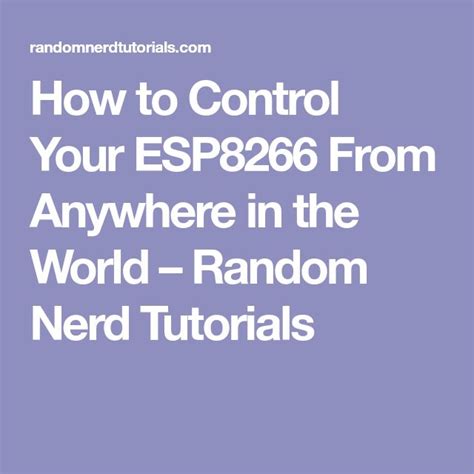 Control Your Esp8266 From Anywhere A Step By Step Guide