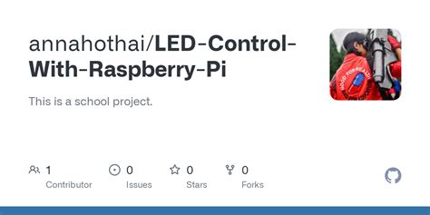 GitHub Annahothai LED Control With Raspberry Pi This Is A School Project