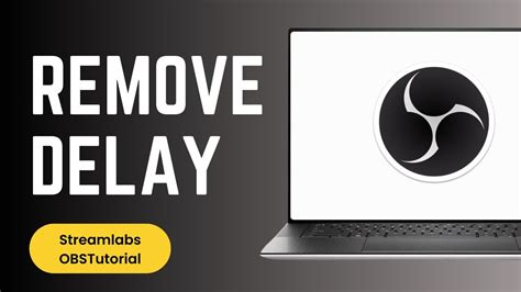 How To Remove Delay On Streamlabs Obs Youtube