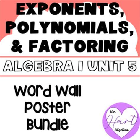 Unit 5 Exponents Polynomials And Factoring Word Wall Bundle Tpt