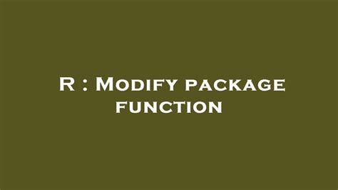 R Modify Package Function Youtube